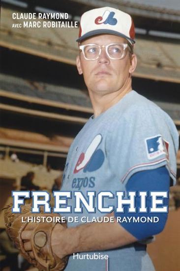 Frenchie : l'histoire de Claude Raymond | Archambault