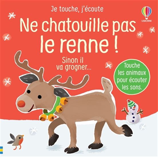 Ne chatouille pas le renne ! : sinon il va grogner... | Archambault