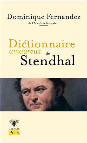 Dictionnaire amoureux de Stendhal | Archambault
