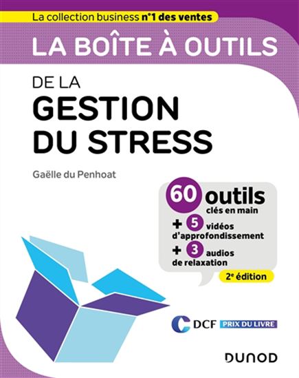 Boîte à outils de la gestion du stress : 60 outils clés en main(La) 2e ...