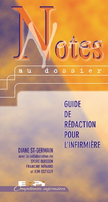 Notes au dossier : guide de rédaction pour l'infirmière | Archambault