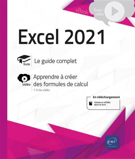 Excel 2021 : le guide complet, apprendre à créer des formules de calcul | Archambault