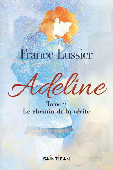 Adeline T.02 Le chemin de la vérité | Archambault
