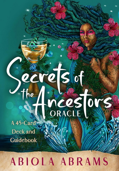 Secrets of the Ancestors Oracle: A 45-Card Deck and Guidebook for ...