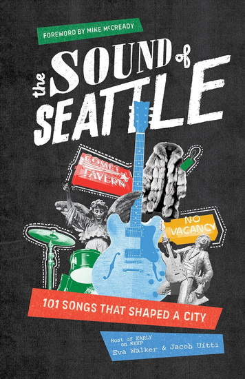 The Sound of Seattle: 101 Songs that Shaped a City | Archambault