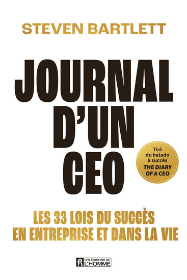 Journal d'un CEO : les 33 lois du succès en entreprise et dans la vie ...