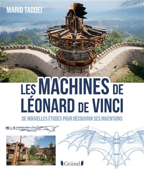 Machines de Léonard de Vinci : secrets et inventions des codex(Les) N. éd. | Archambault