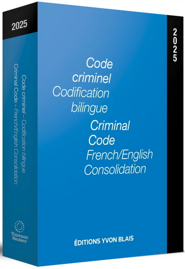 Code criminel : codification bilingue 2025/Criminal Code: French ...