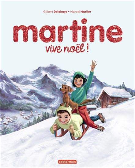 Martine : vive Noël ! Éd. spéciale 2024 | Archambault