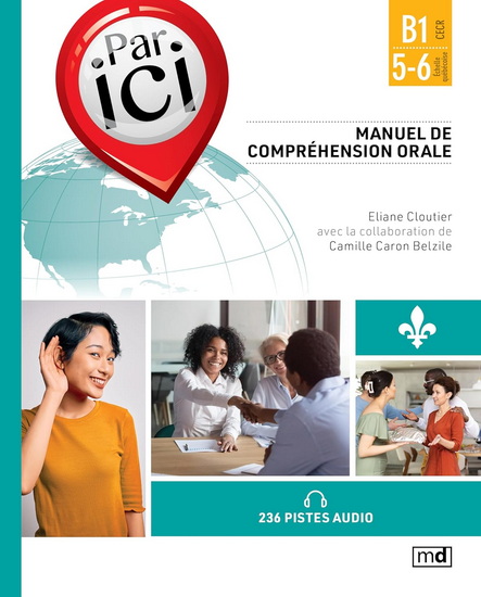 Par ici : manuel de compréhension orale, niveau B1 / 5-6 | Archambault