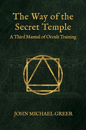 The Way of the Secret Temple: A Third Manual of Occult Training ...