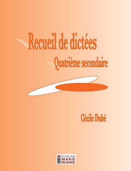 Recueil de dictées : 4e secondaire | Archambault