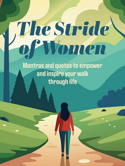 The Stride of Women: Mantras and quotes to empower and inspire your ...