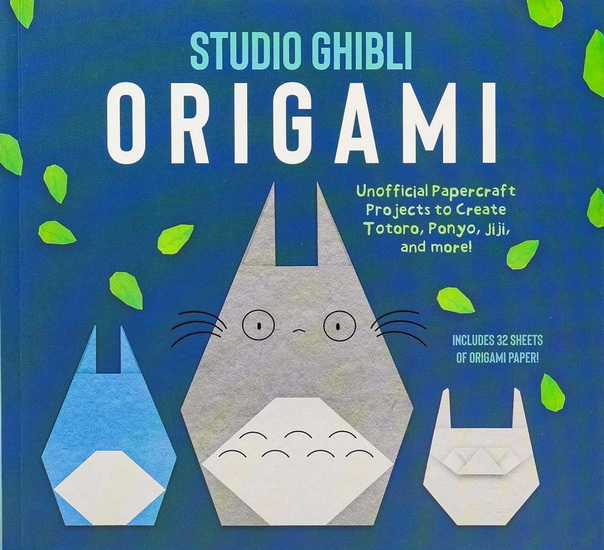 Studio Ghibli Origami: Unofficial Papercraft Projects to Create Totoro ...