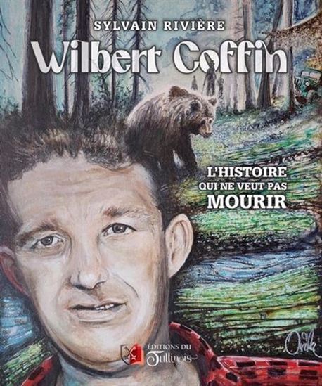 Wilbert Coffin : L'histoire qui ne veut pas mourir | Archambault