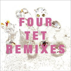 Four Tet - Remix (2CD) | Archambault