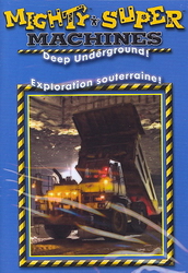 Super Machines : Deep Underground (Exploration souterraine) | Archambault
