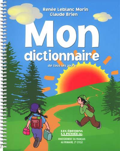 Mon dictionnaire de tous les jours : 2e cycle du primaire | Archambault